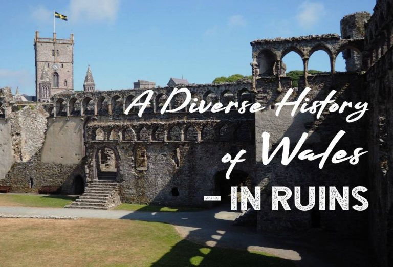 A Diverse History of Wales – in Ruins | dare2go