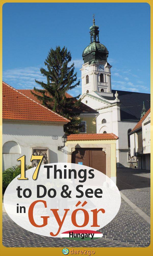 Have You Heard of Gyor, a Lovely Place in Hungary? | dare2go